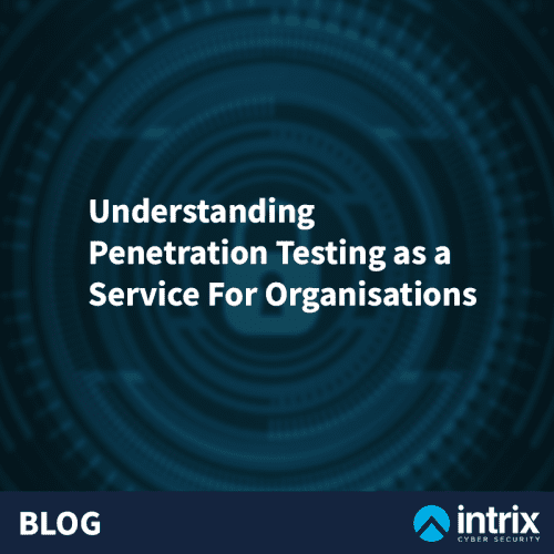 Understanding Penetration Testing as a Service for Organisations ...