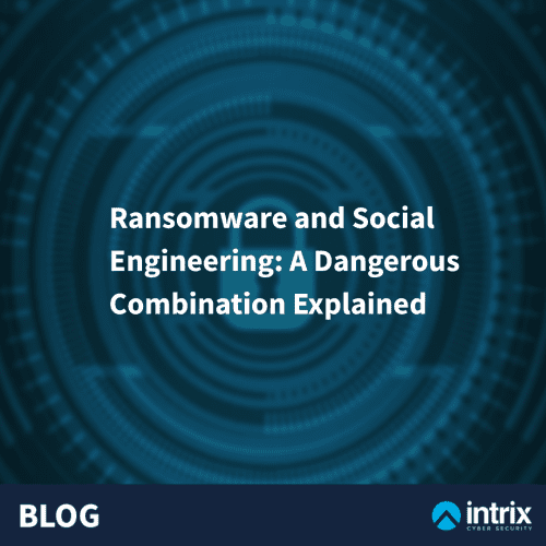 Ransomware and Social Engineering: A Dangerous Combination Explained ...